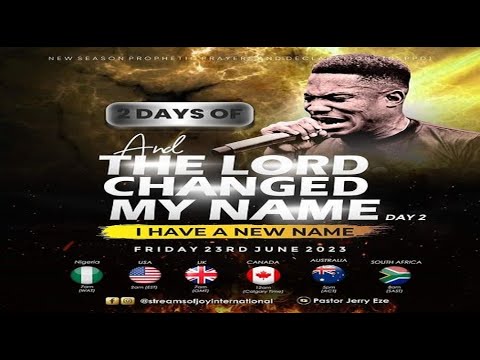 2 DAYS OF 'AND THE LORD CHANGED MY NAME' [I HAVE A NEW NAME] - DAY 2 || NSPPD || 23RD JUNE 2023