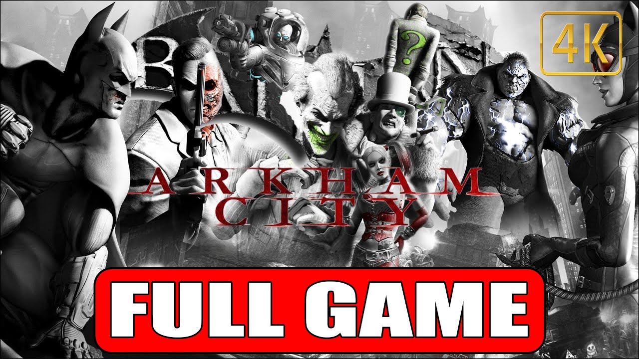 BATMAN : ARKHAM CITY | FULL GAME | GAMEPLAY WALKTHROUGH [4K 60FPS ...