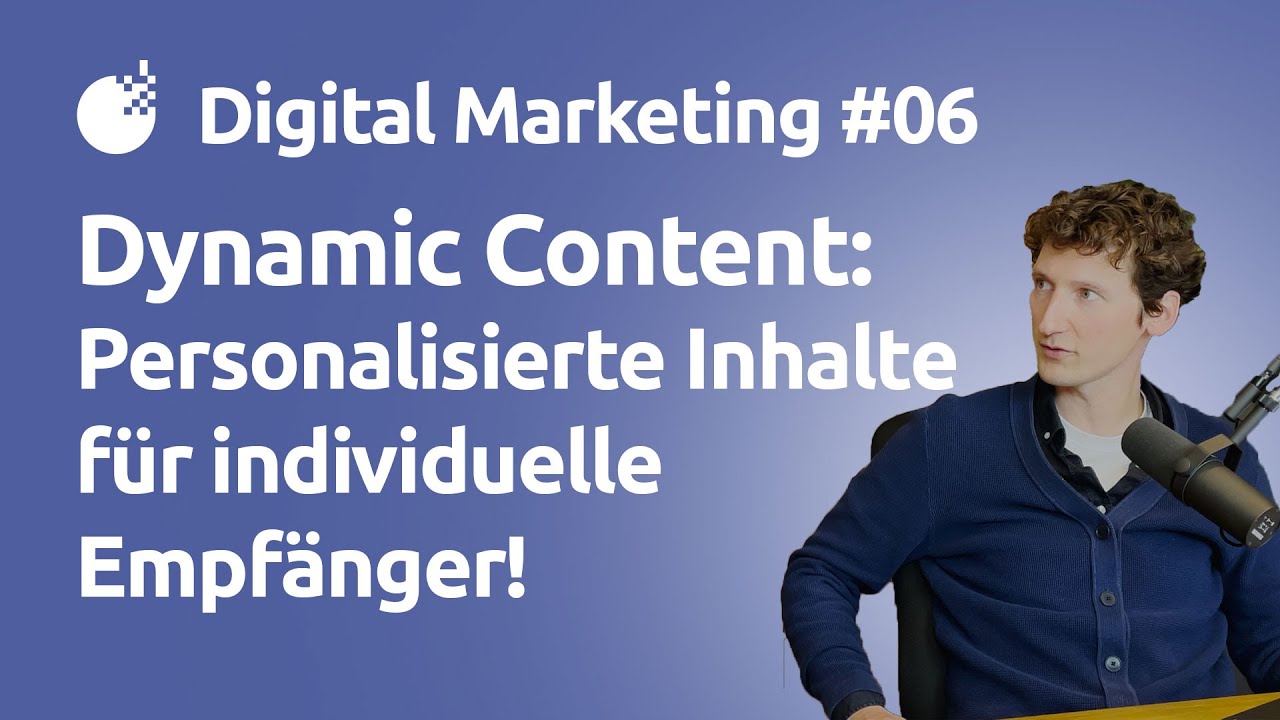 Dynamic Content: Personalisierte Inhalte für individuelle Empfänger ...