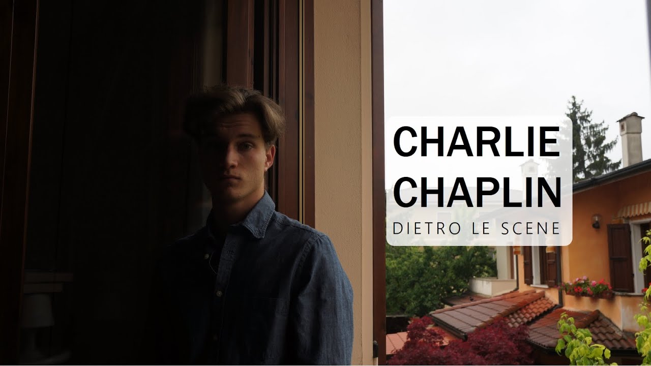 Dietro le scene | Charlie Chaplin - Documentario - YouTube