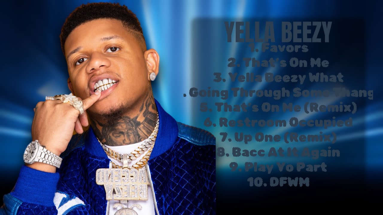 Too Long-Yella Beezy-Annual hits collection roundup for 2024-#yella ...