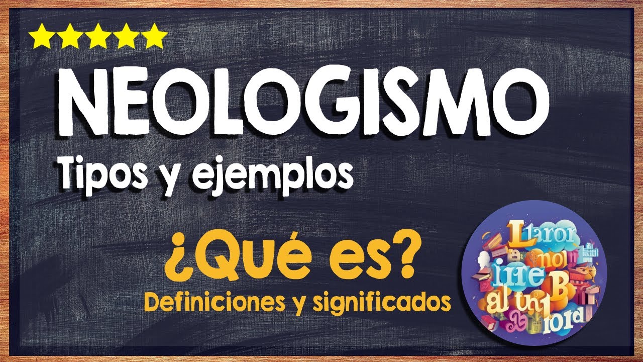 🙏 ¿Qué es un Neologismo? - Aprende el Significado del Neologismo 🙏 ...
