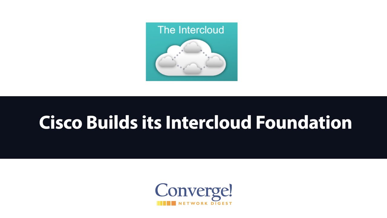 Cisco Builds its Intercloud Foundation - YouTube