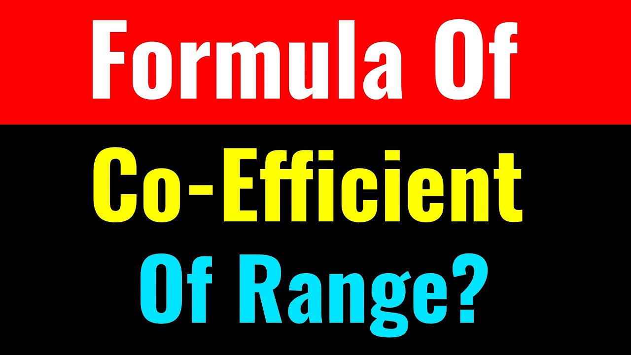Formula Of Co-Efficient Of Range?-Class Series - YouTube
