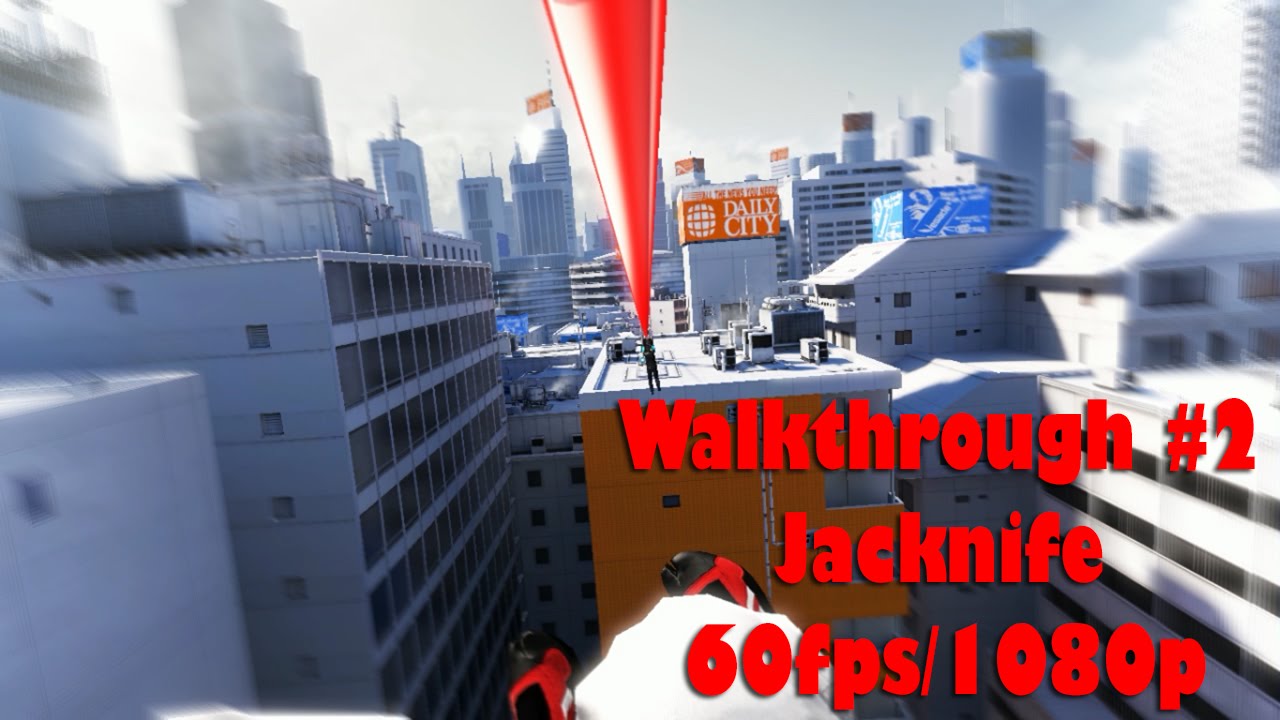 Mirror's Edge Walkthrough Chapter 2 - Jacknife (60FPS/FullHD) - YouTube