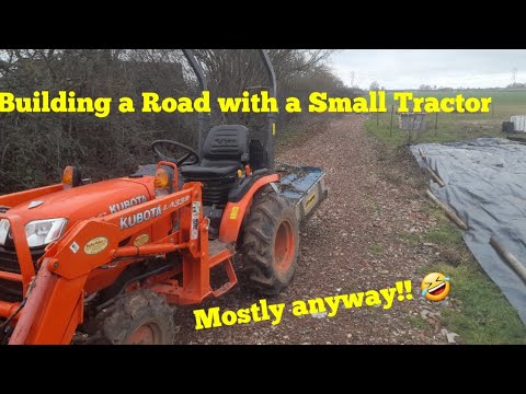 How to make a road with a small Tractor.... Mostly! - YouTube