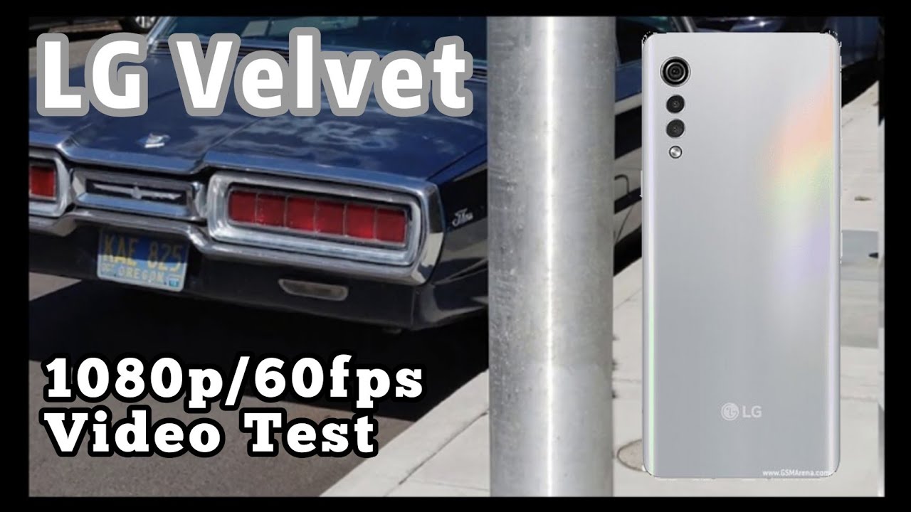 LG Velvet Video Test 1080p/60fps - YouTube