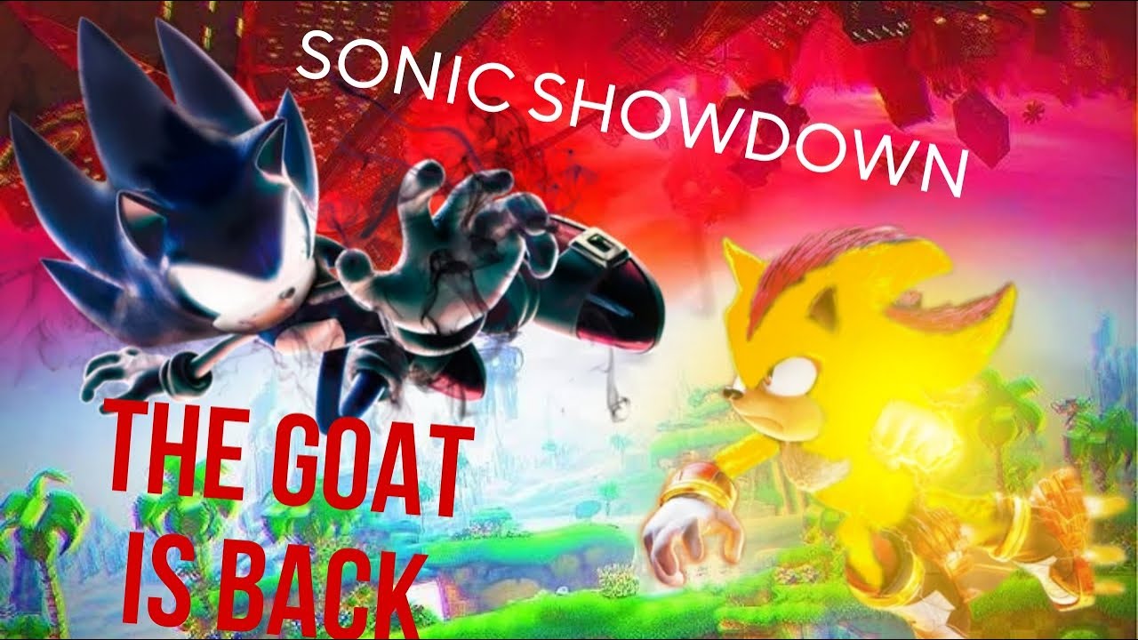 THE GOAT IS BACK!!!!!!! - Sonic Showdown - YouTube