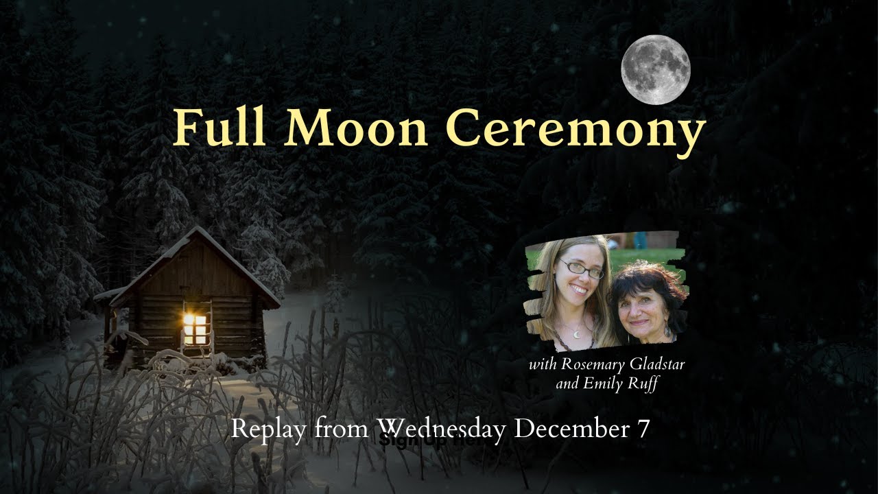 Full Moon Ceremony with Rosemary Gladstar & Emily Ruff - YouTube
