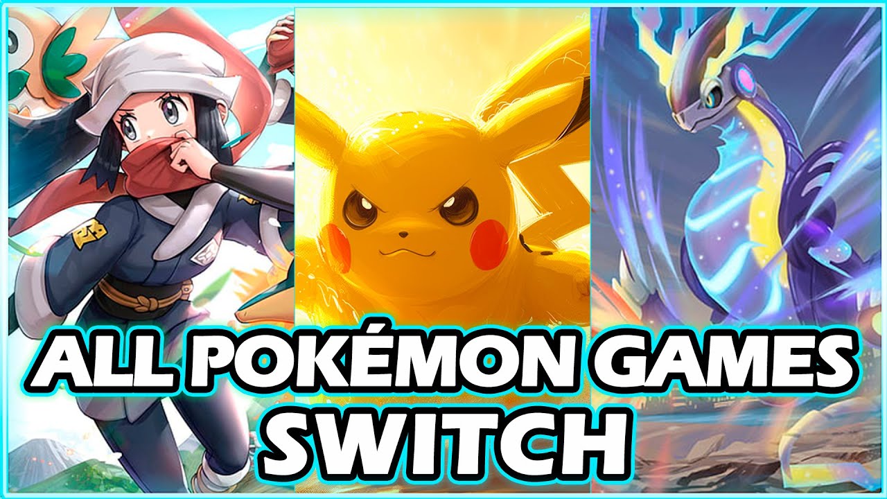 ALL POKEMON GAMES ON SWITCH || BEST NINTENDO SWITCH GAMES - YouTube