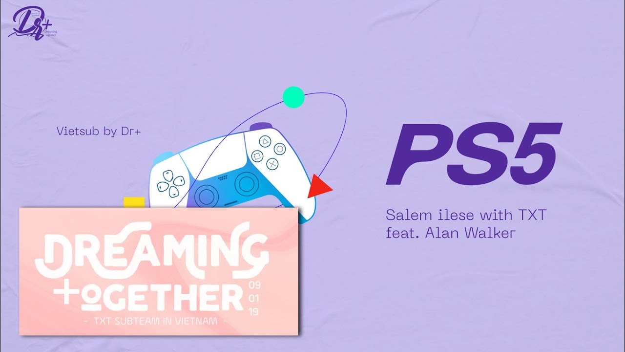 [TXT-Vietsub] PS5 - salem ilese (with TXT feat. Alan Walker) - YouTube