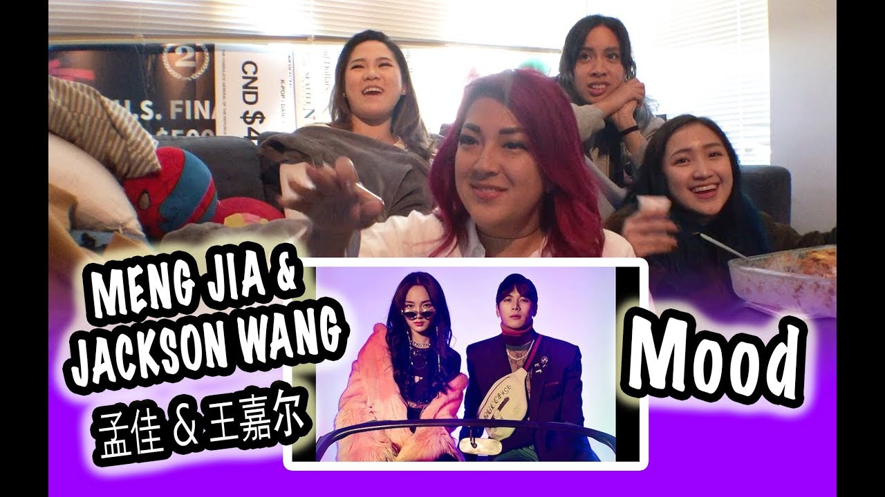 [MV REACTION] MENG JIA & JACKSON WANG 孟佳 & 王嘉尔 -- MOOD - YouTube