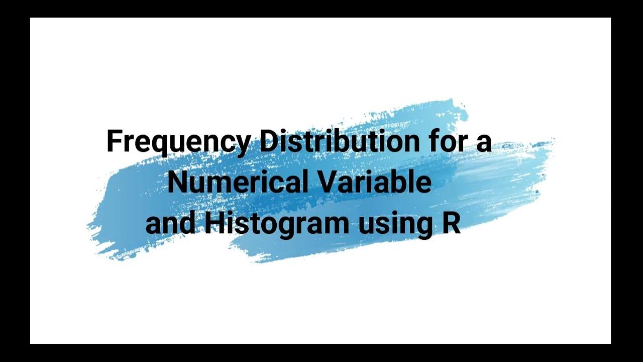 How to create Frequency Distribution for a Numerical Variable and Histogram using R - YouTube