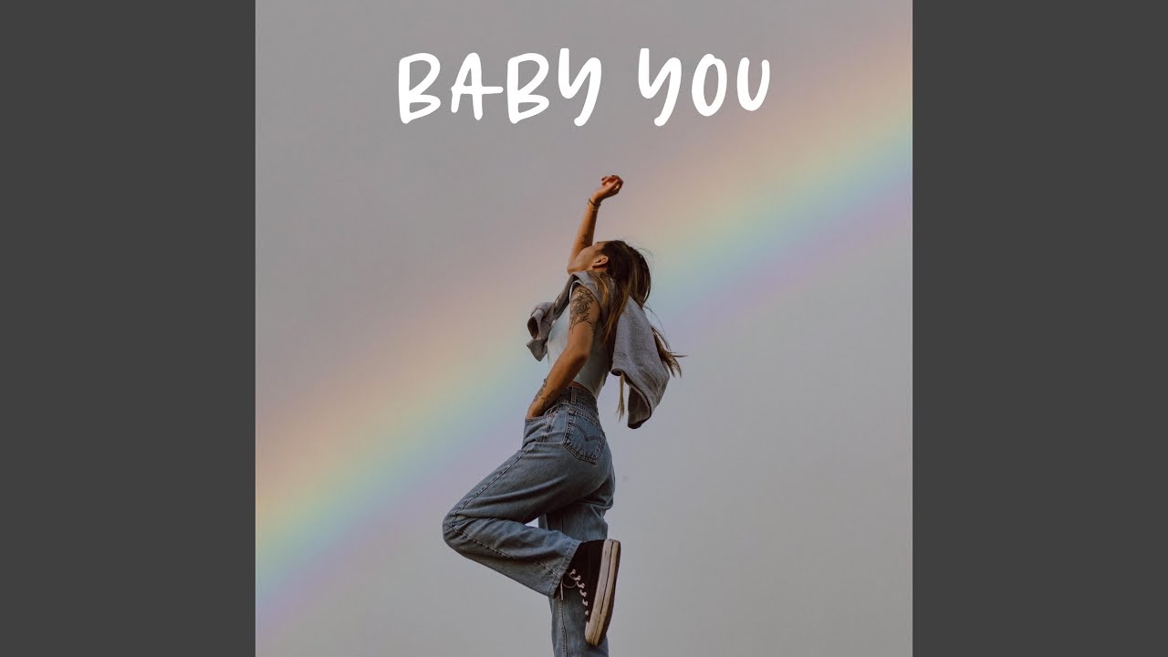 Baby You - YouTube