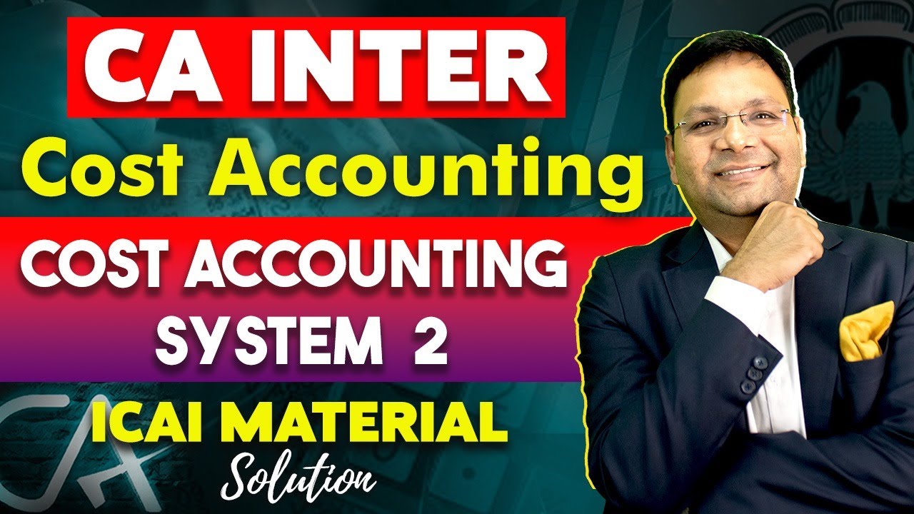 CA Inter Costing | Cost Accounting Systems 2 | DJB Solution | ICAI Mat ...