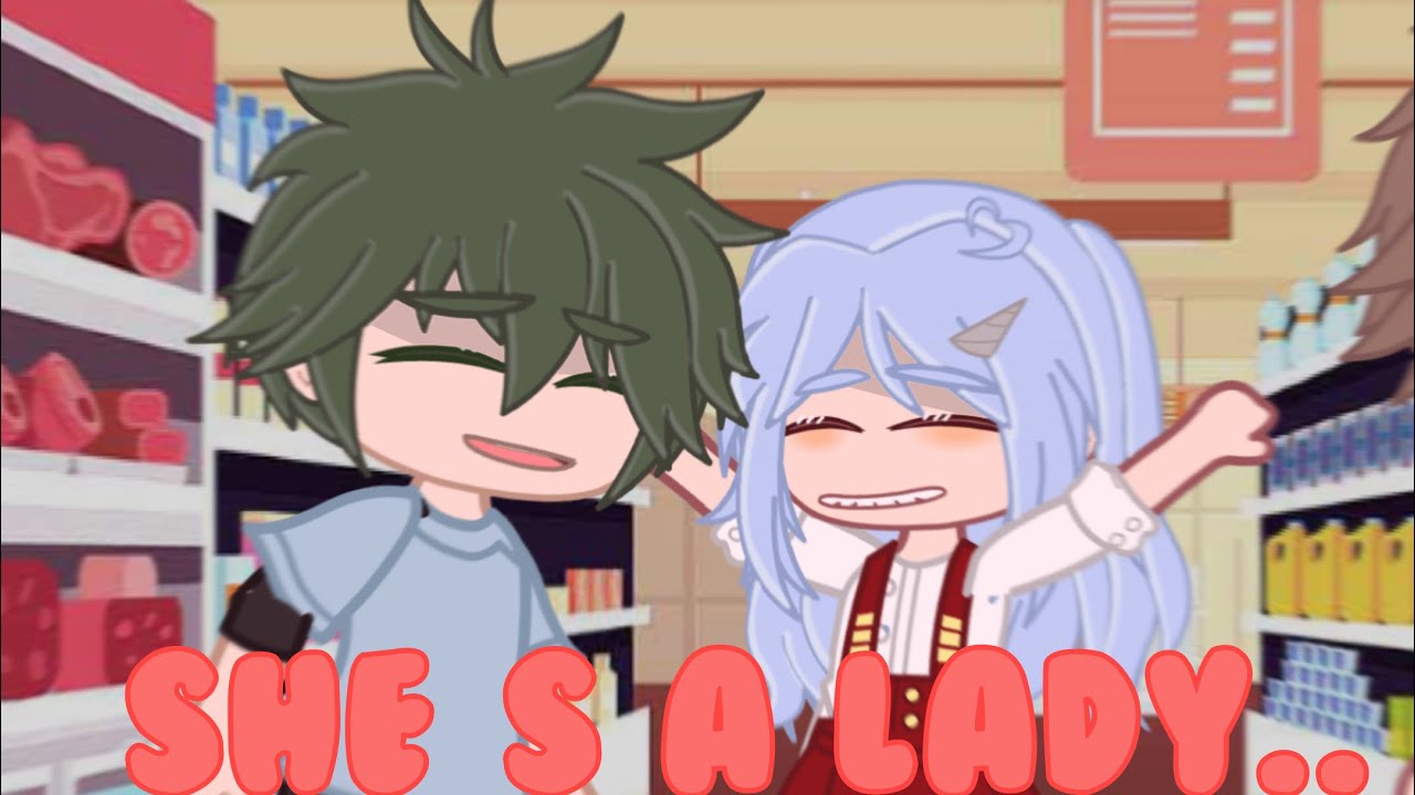 “she’s a lady..” [] mha/bnha [] trans n/a - YouTube