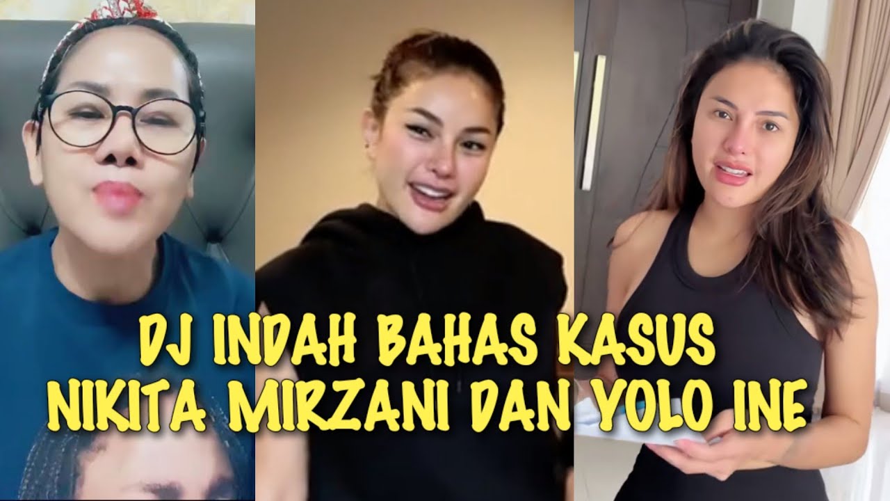 GEGER!! DJ INDAH KEMBALI SINGGUNG KASUS NIKITA MIRZANI DAN BAHAS YOLO INE - YouTube
