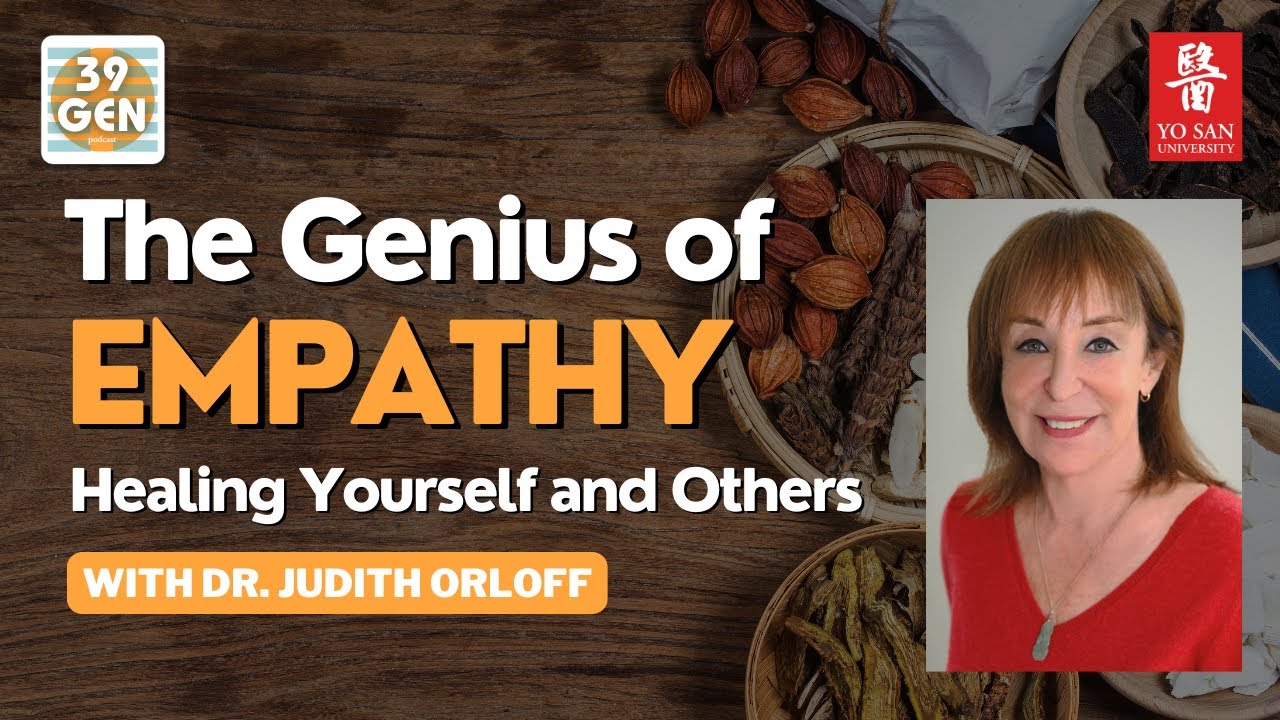 The Genius of Empathy: Healing Yourself and Others with Dr. Judith ...
