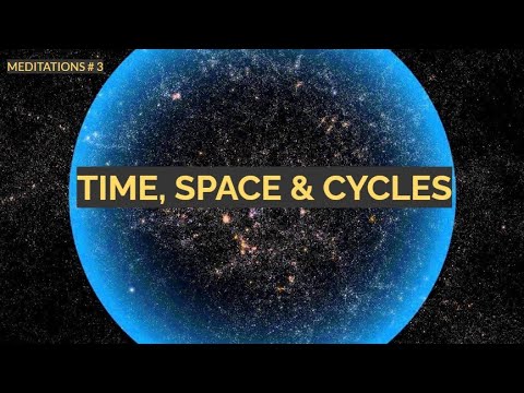 Time, Space & Cycles (Meditations #3) - YouTube