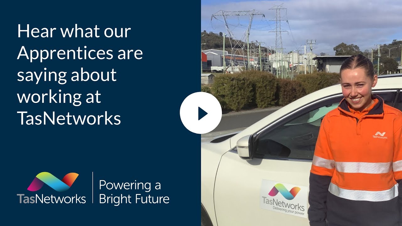 Hear what our Apprentices have to say about working at TasNetworks ...