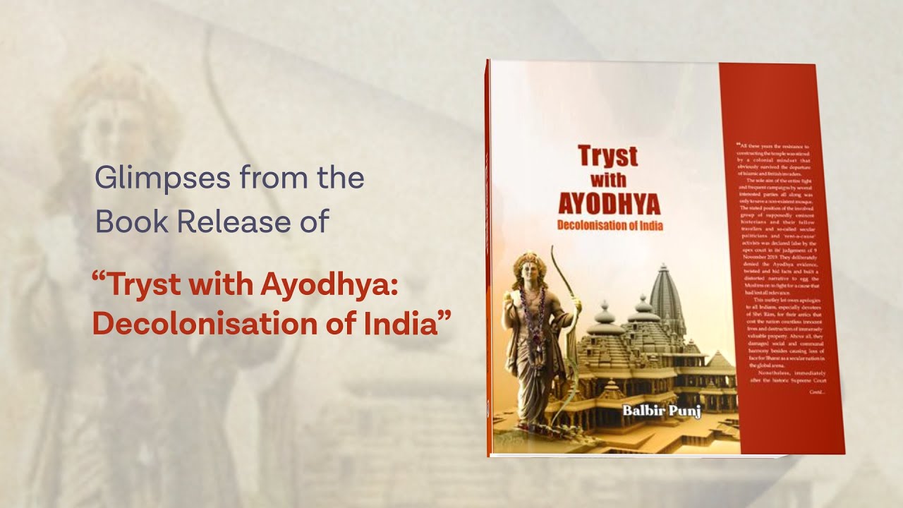 Glimpses of Book Release of "Tryst with Ayodhya: Decolonisation of ...