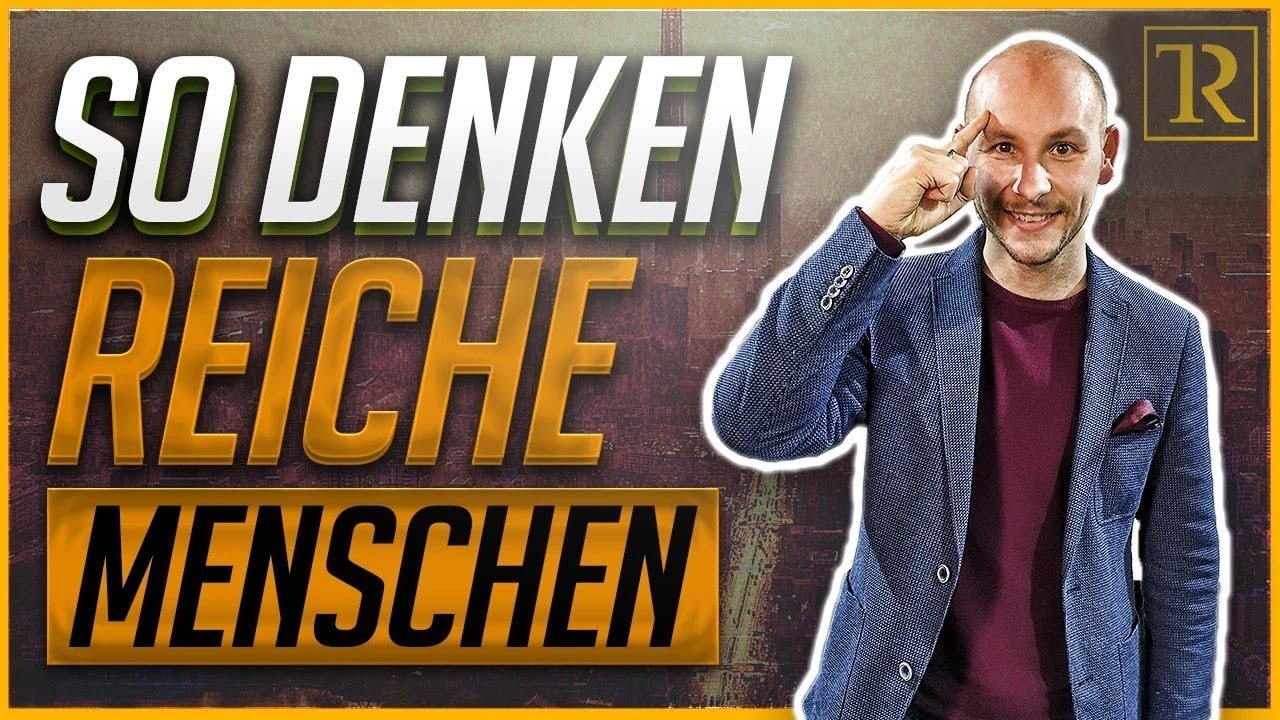 So denken reiche Menschen - Tobias Rethaber - Cashflow-Experte Nr.1 ...