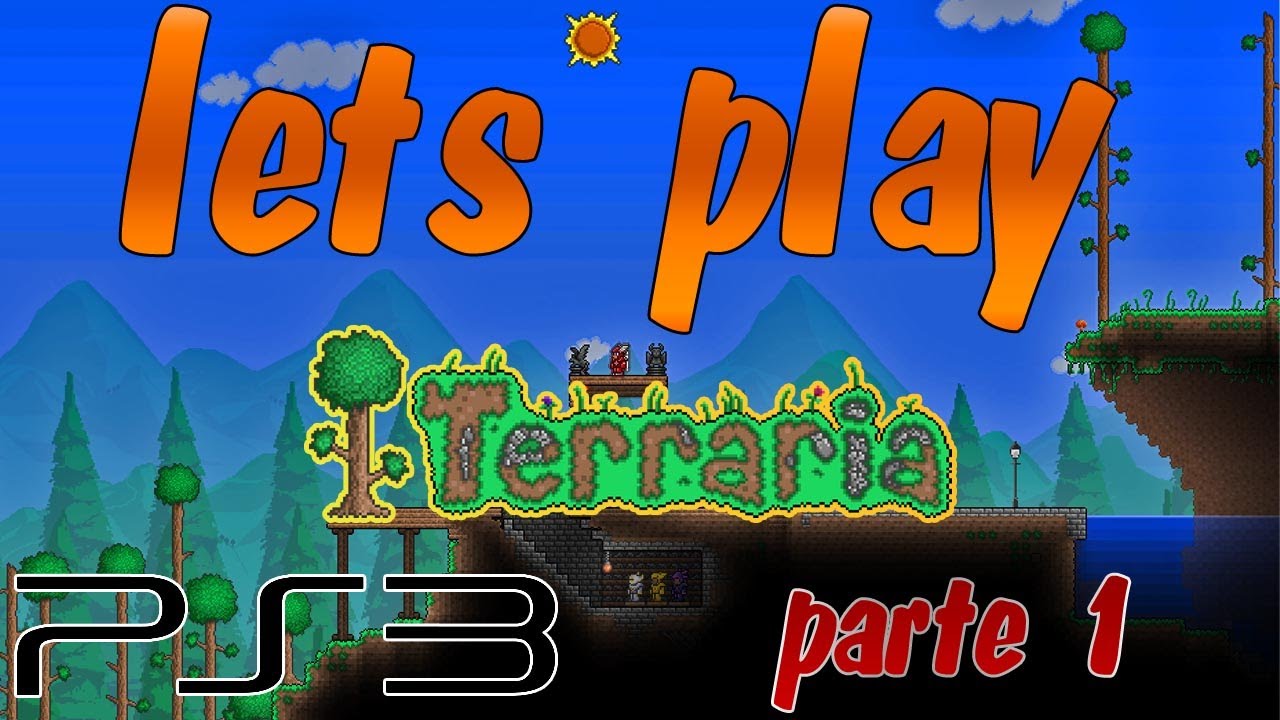 Lets Play Terraria : PS3 Edition | Part 1 Construindo A Casa - YouTube