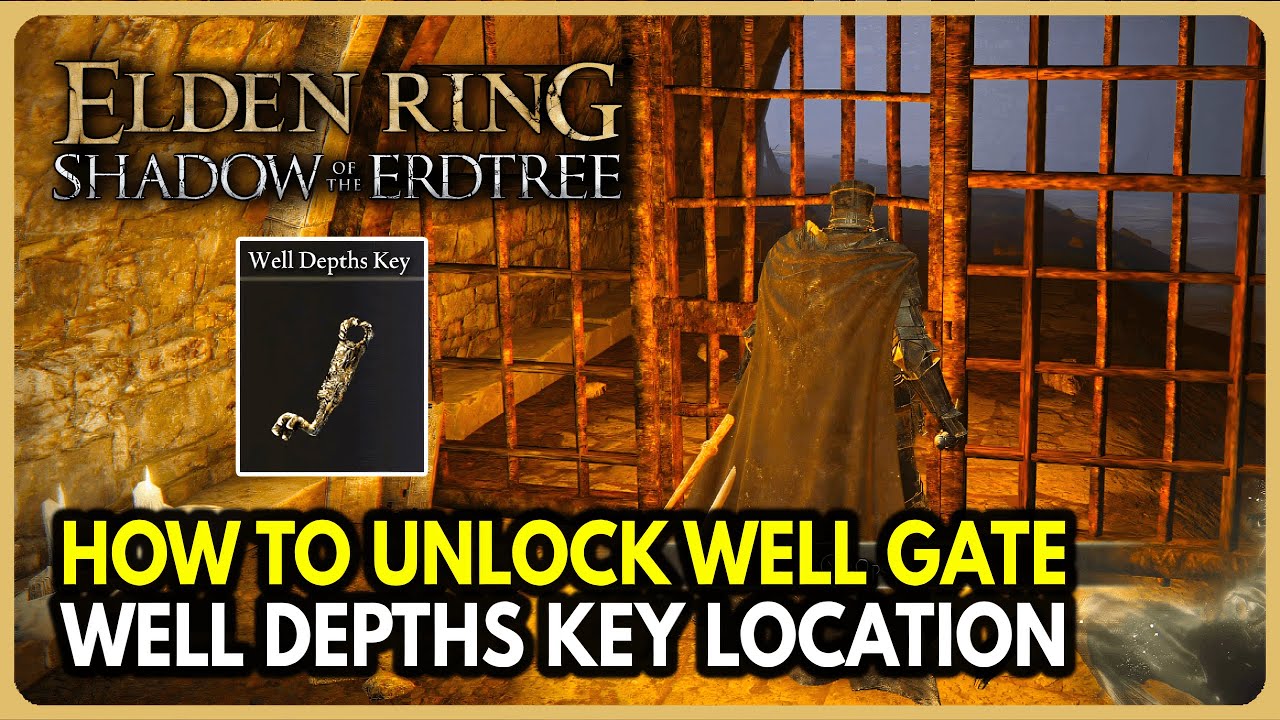How to unlock Well Gate - Well Depths Key Location | Elden Ring Shadow ...