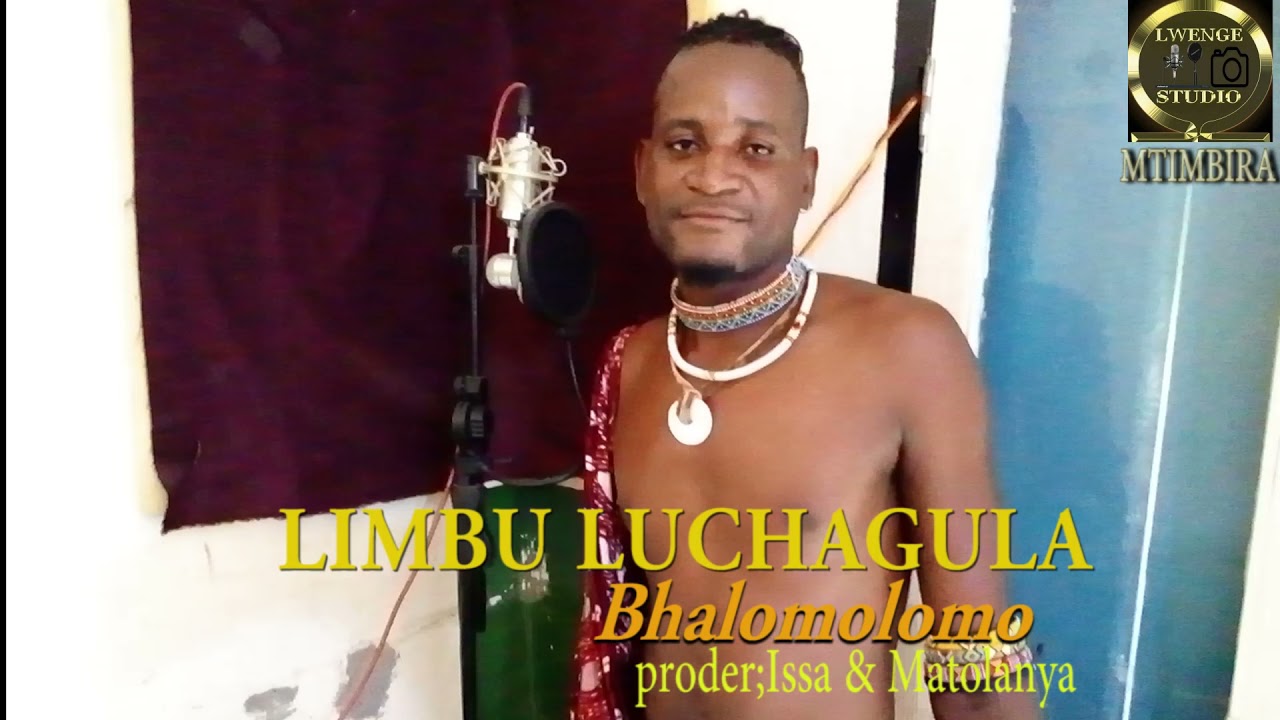 LIMBU LUCHAGULA==Bhalomolomo by Lwenge Studio - YouTube