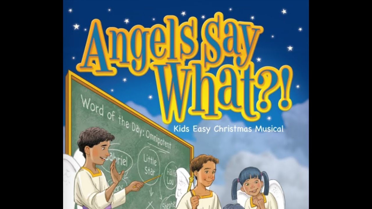 Angels Say What? Christmas Play 12 15 2024 - YouTube