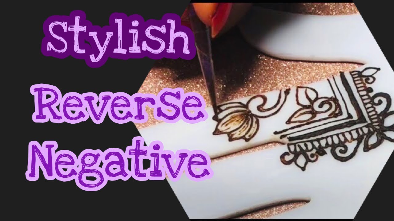 Stylish Reverse Negative Space Mehndi Design #2 | Unique Reverse ...