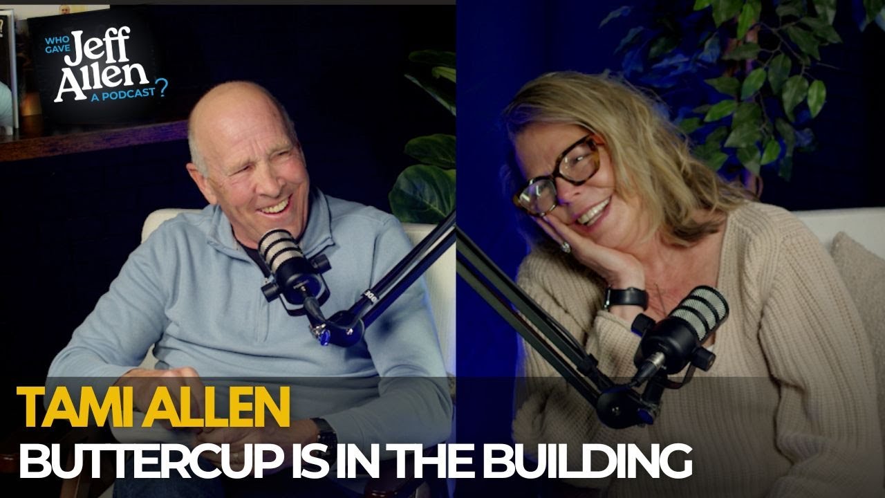 Tami Allen Buttercup is in the Building | Who Gave Jeff Allen a Podcast ...