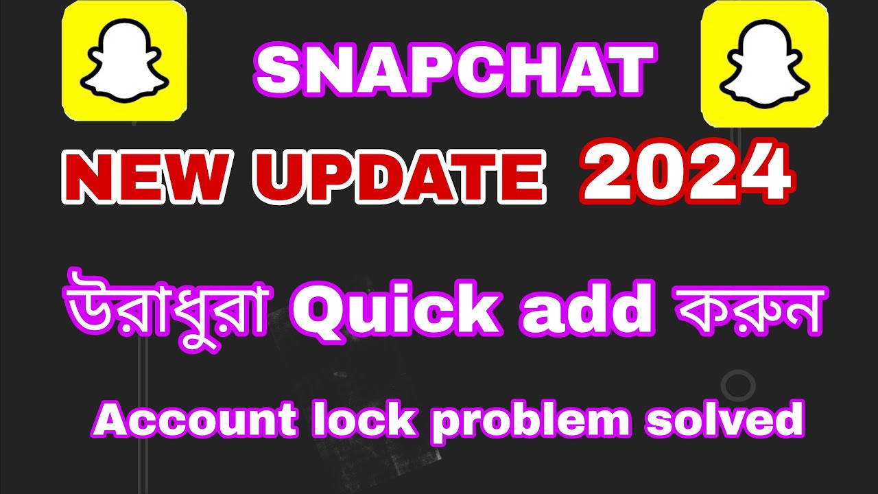 Sna⭐chat New Update 2024 | Quick Add Problem Solved | #snapchat # ...