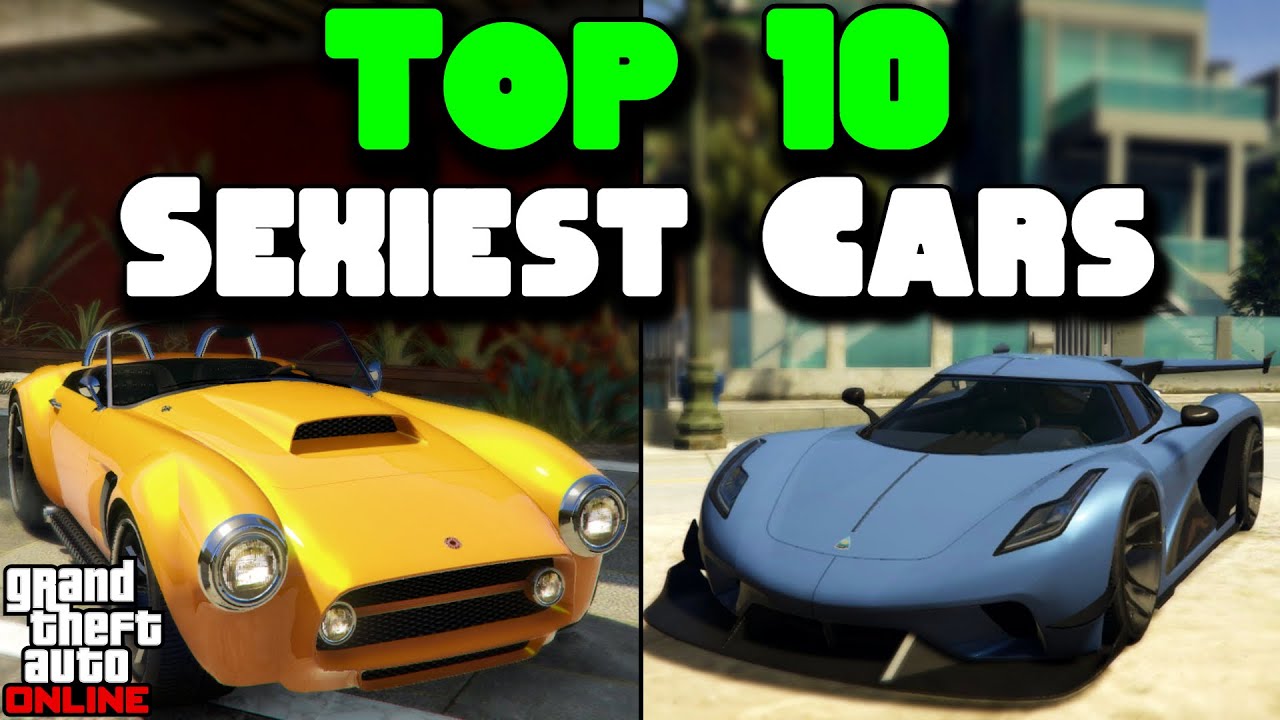 Top 10 SEXIEST Cars in GTA Online - YouTube