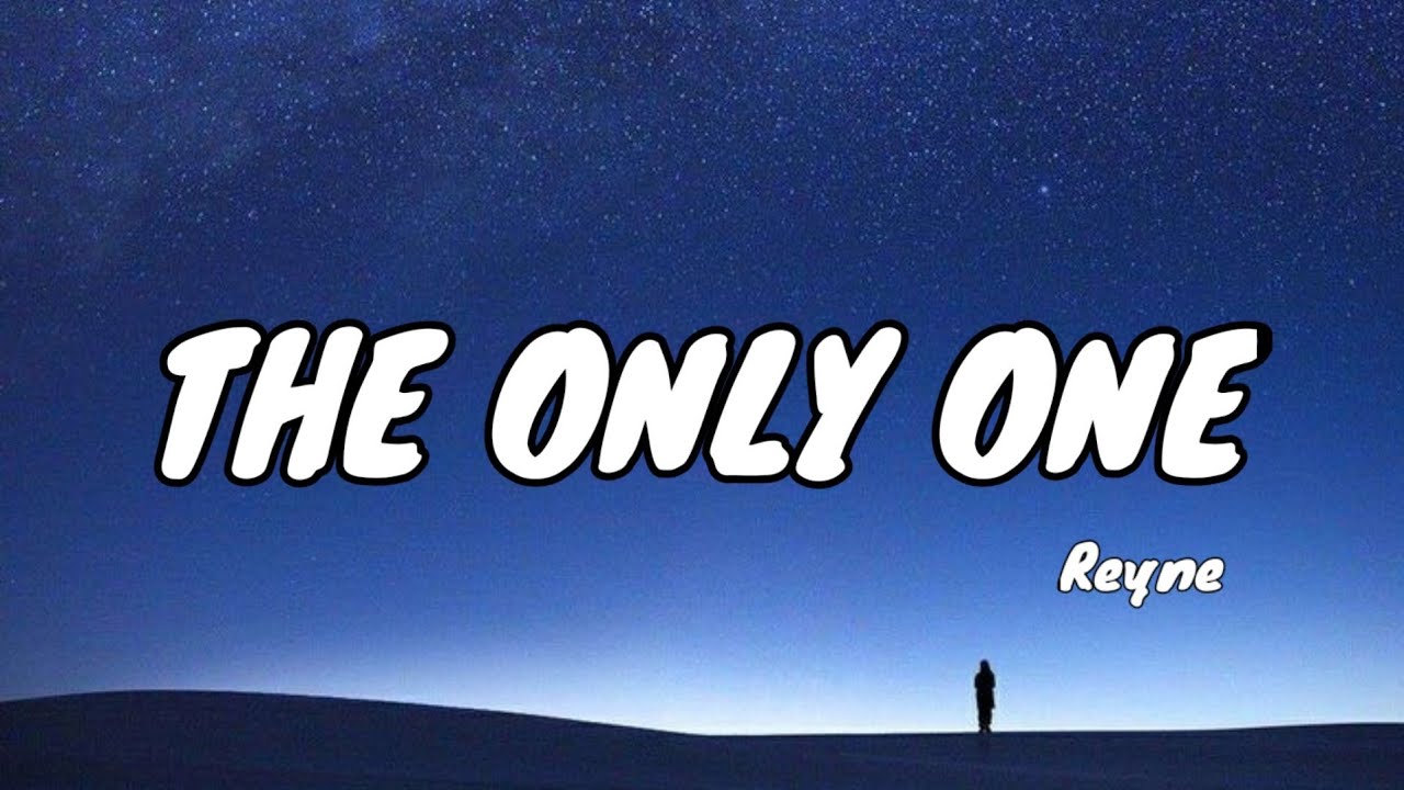 The Only One - Reyne ( Lyrics ) - YouTube