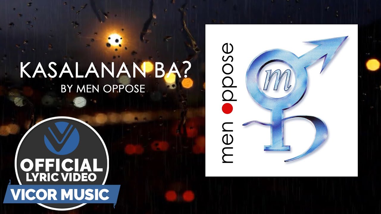 Kasalanan Ba? by Men Oppose (Official Lyric Video) - YouTube