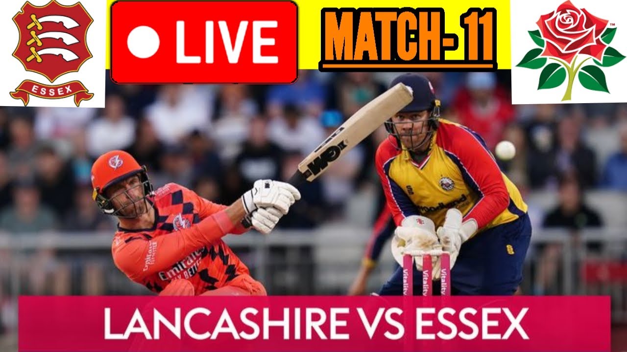 ESSEX VS LANCASHIRE 11TH MATCH LIVE County Championship Division One ...