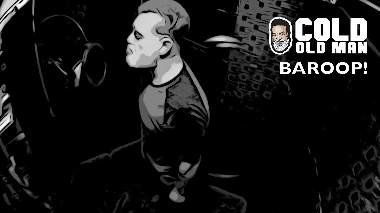 Baroop ! Yet another hot off the press music video from the Cold Old ...