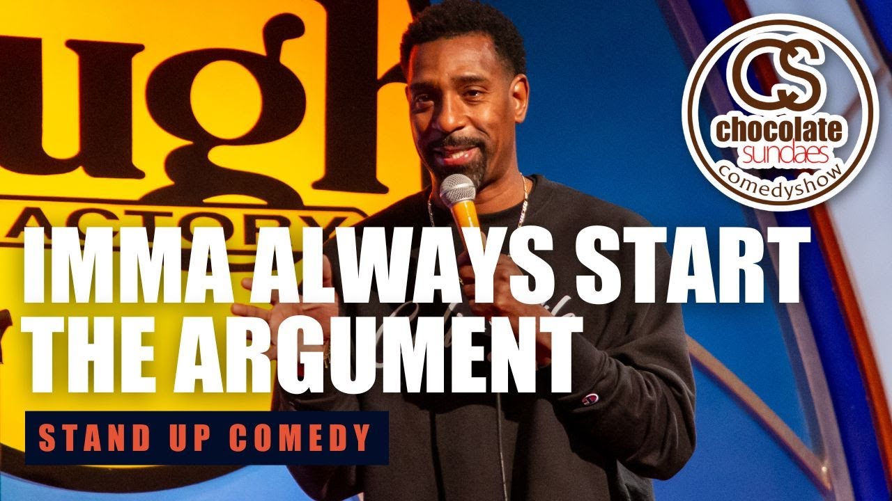 I Always Start The Argument! - Comedian Kevin Tate - Chocolate Sundaes ...