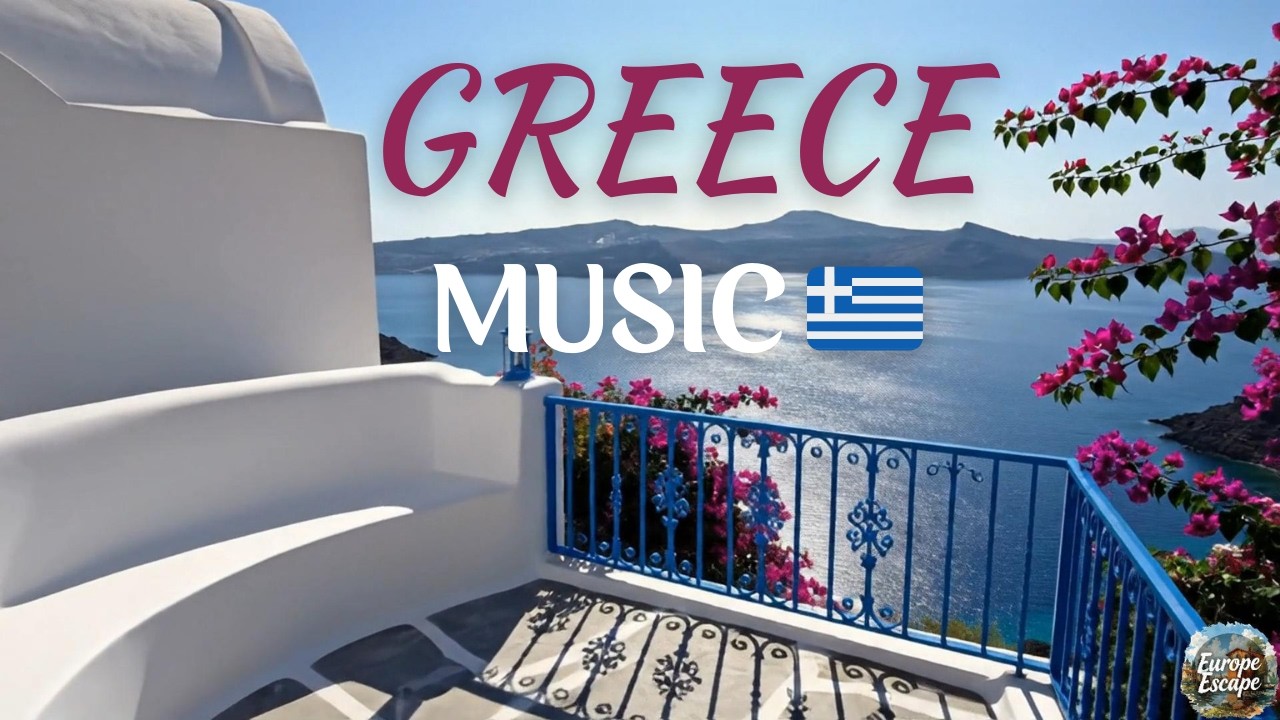 Relaxing Greek Music 🇬🇷 Beautiful Greece Travel Views & Mediterranean ...