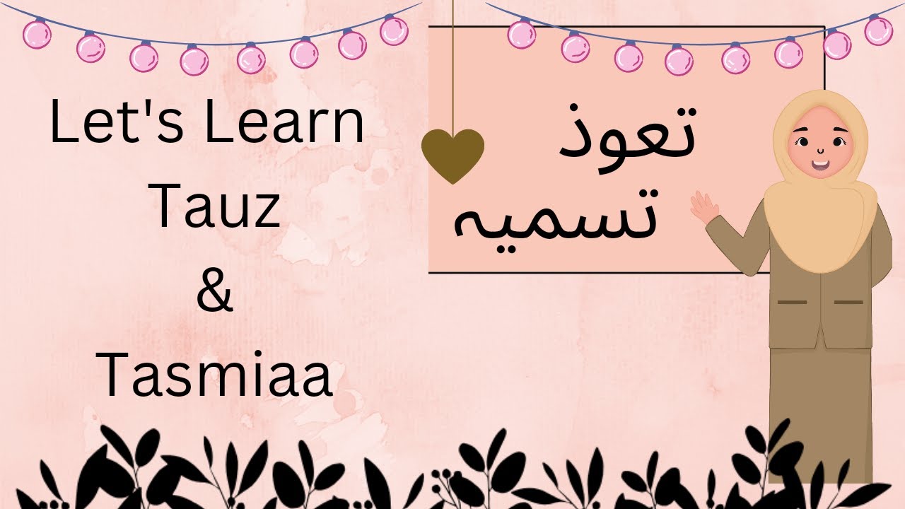 Learn tauz and tasmiyah|how to recite tauz or tasmiyah for kids|Arabic ...