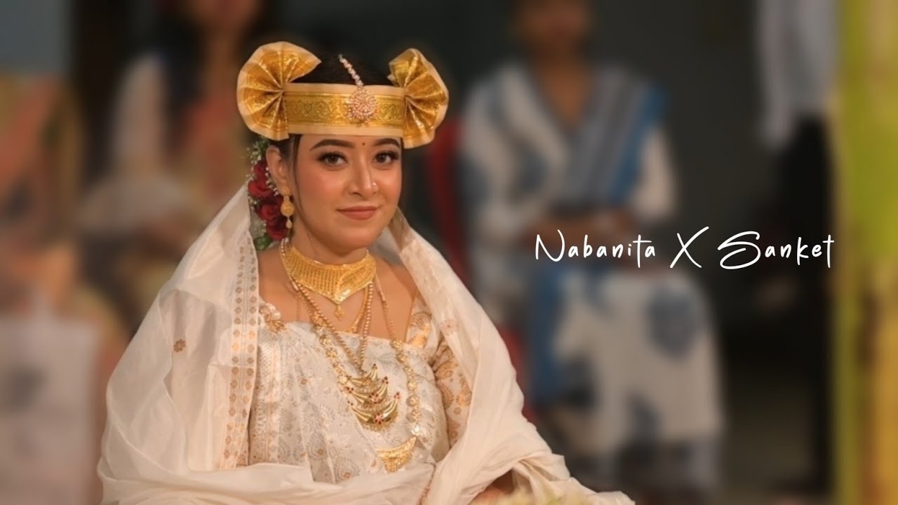 Nabanita X Sanket | Assamese Soklong Wedding Highlight | Bright Spot ...