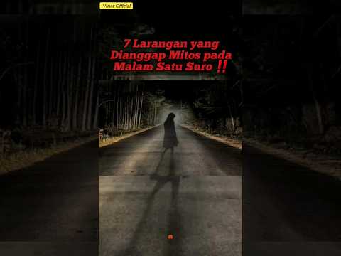 7 Larangan yang Dianggap Mitos pada Malam Satu Suro ‼️ #youtubeshorts #subscribe #malamsatusuro