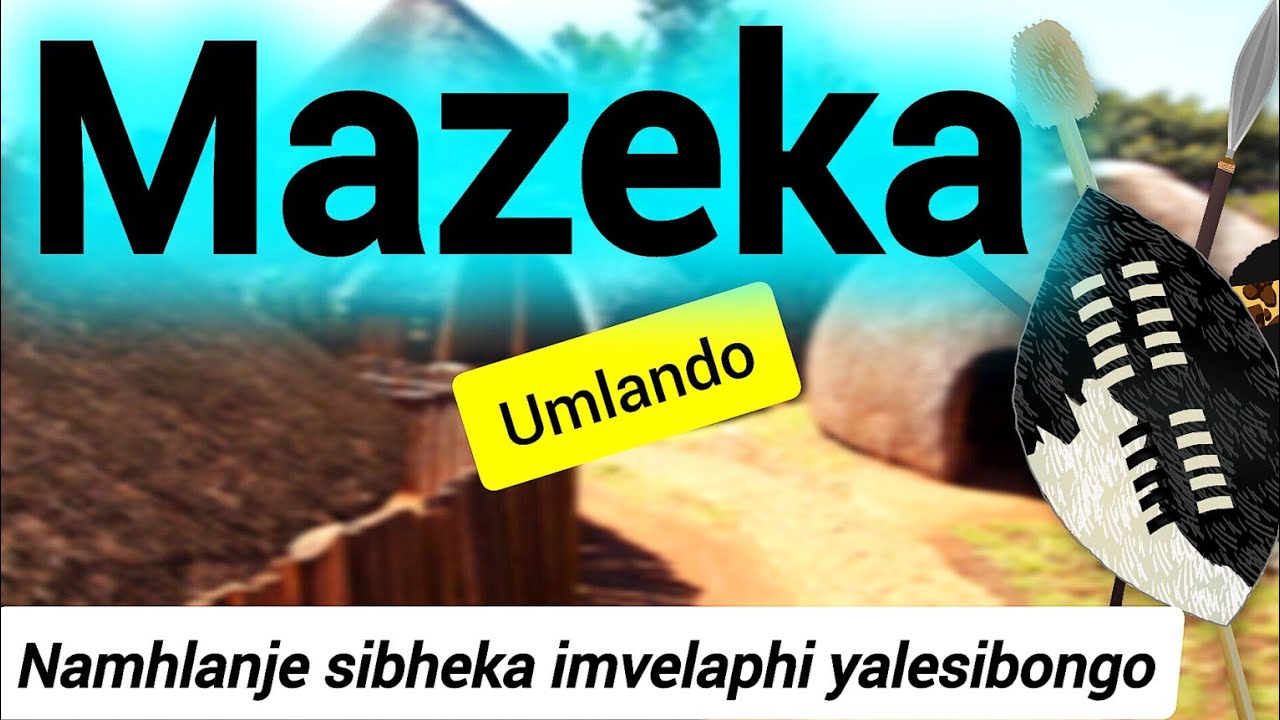 Umlando Imvelaphi yabakwa Mazeka | Mazeka clan history.... kahle-kahle ...