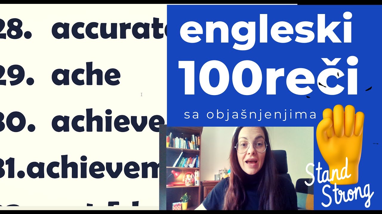 ENGLESKI | 100 REČI PO MOM IZBORU SA OBJAŠNJENJIMA - YouTube