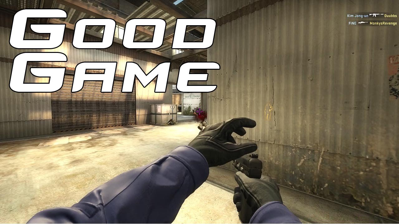 CS:GO | Good Game - YouTube