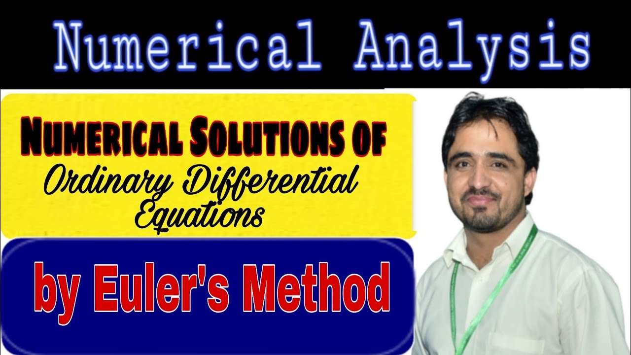 Euler S Method Numerical Solutions Of First Order Odes By Euler S Method Numerical Methods