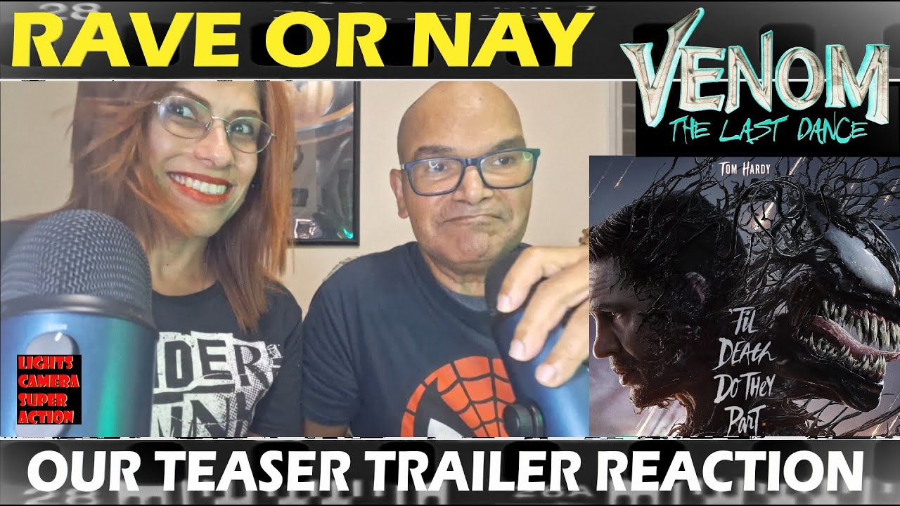 LCSA's RAVE OR NAY: Will The VENOM: THE LAST DANCE Trailer Become Our ...