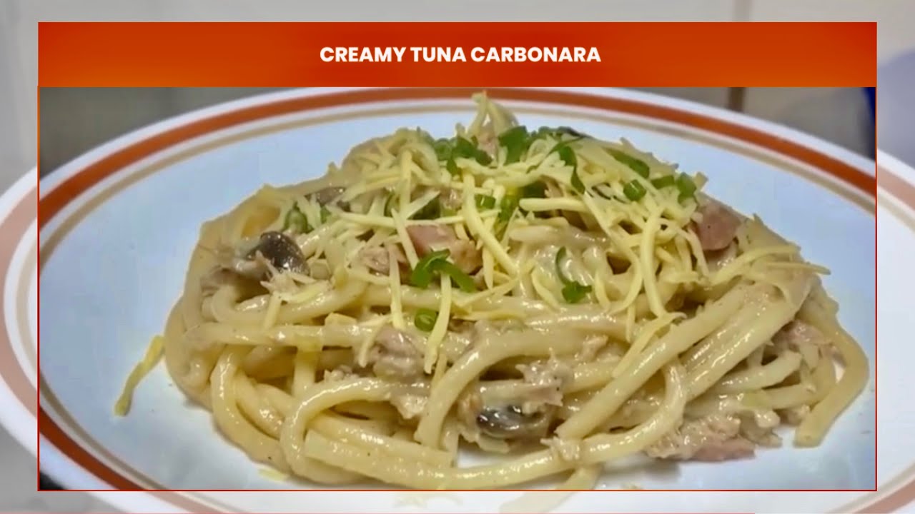 PINOY STYLE CREAMY TUNA CARBONARA - YouTube