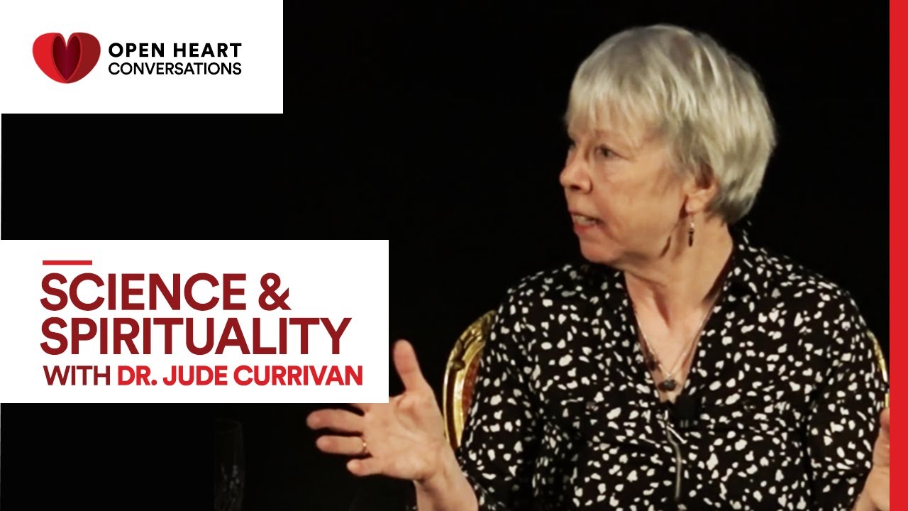 Science & Spirituality: Open Heart Conversations | Dr. Jude Currivan ...
